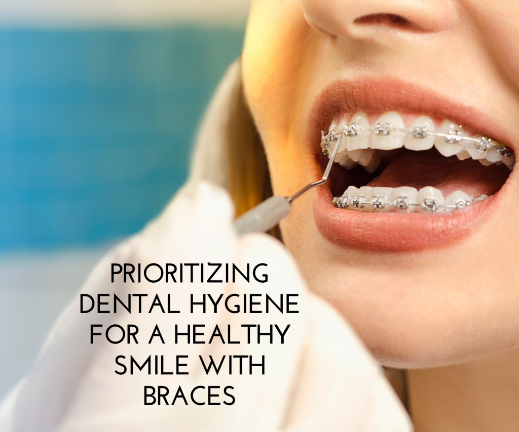 Prioritizing Dental Hygiene for a Healthy Smile with Braces | Lansdowne ...