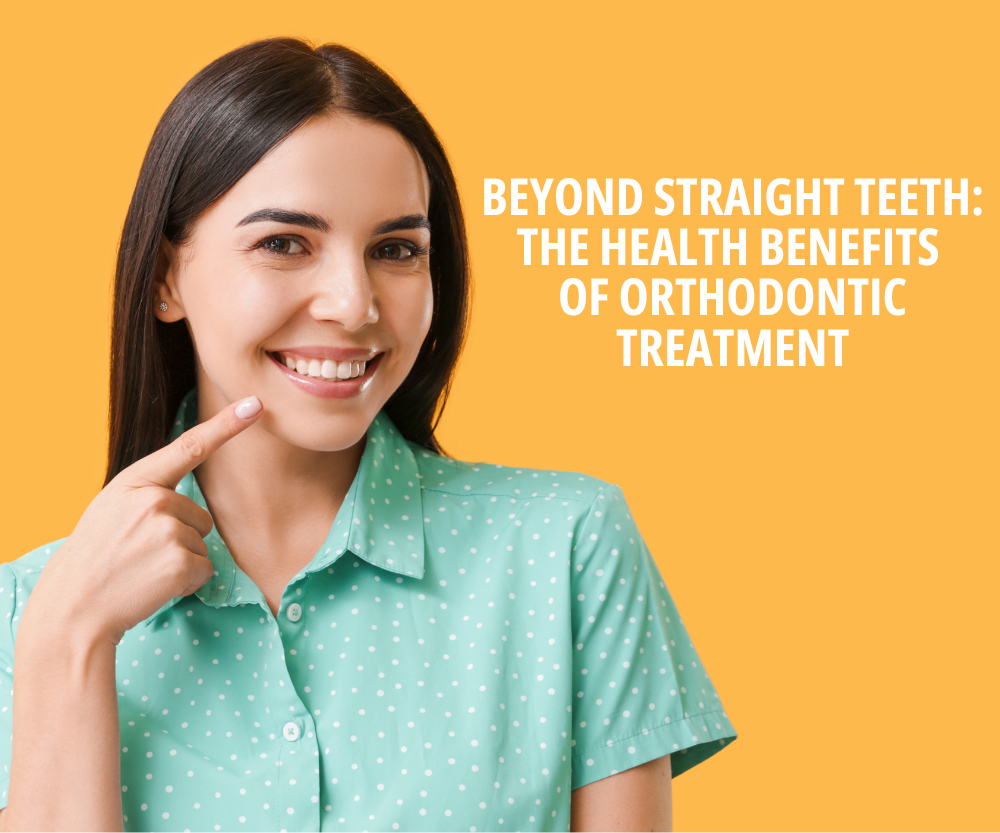 Beyond Straight Teeth: The Health Benefits of Orthodontic Treatment ...
